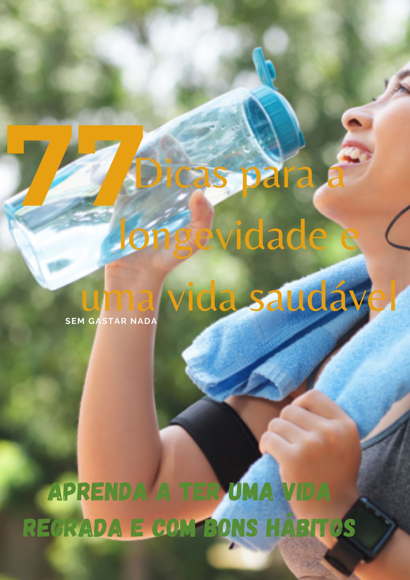 77 Dicas para a longevidade e uma vida saudável.