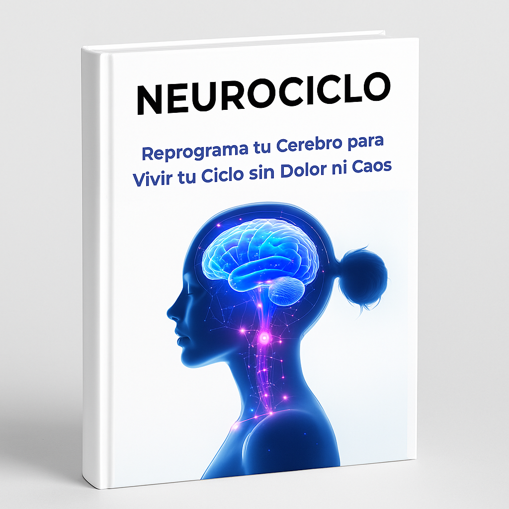 Neurociclo: Reprograma tu cerebro para vivir tu ciclo sin dolor ni ...