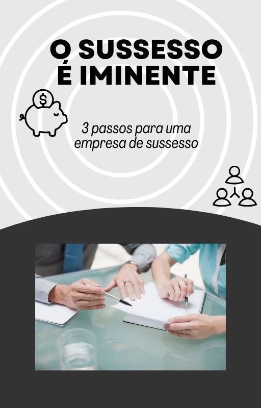 3 passos para uma empresa de sucesso