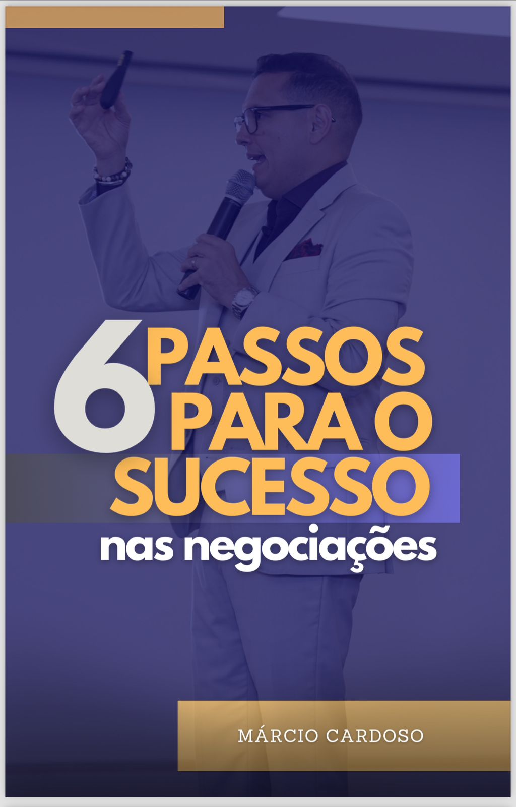 6 passos para o SUCESSO nas negociações!