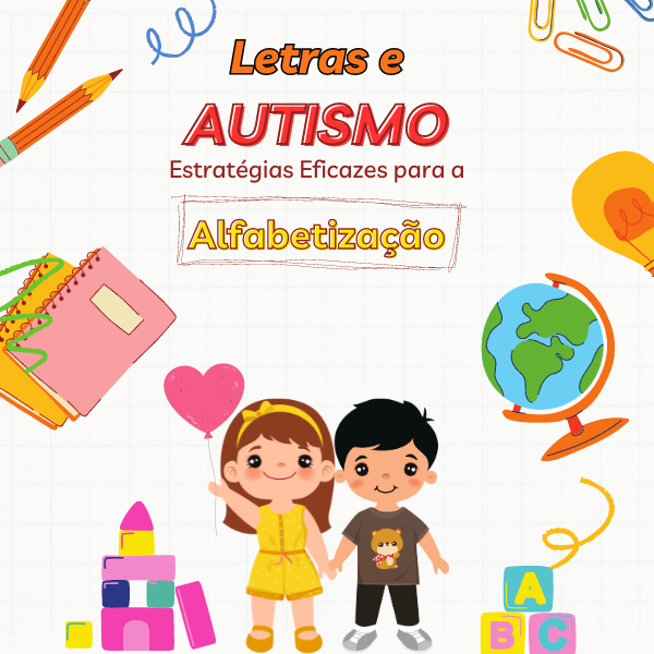 Letras e Autismo: Estratégias Eficazes para a Alfabetização - DFC N...