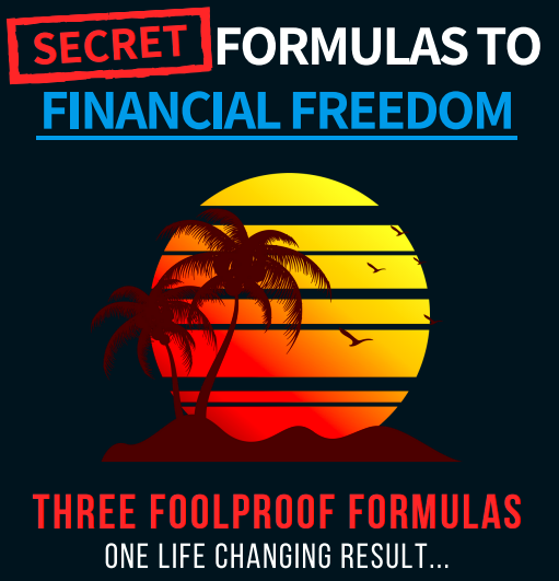 Secrets Formulas To Financial Freedom
