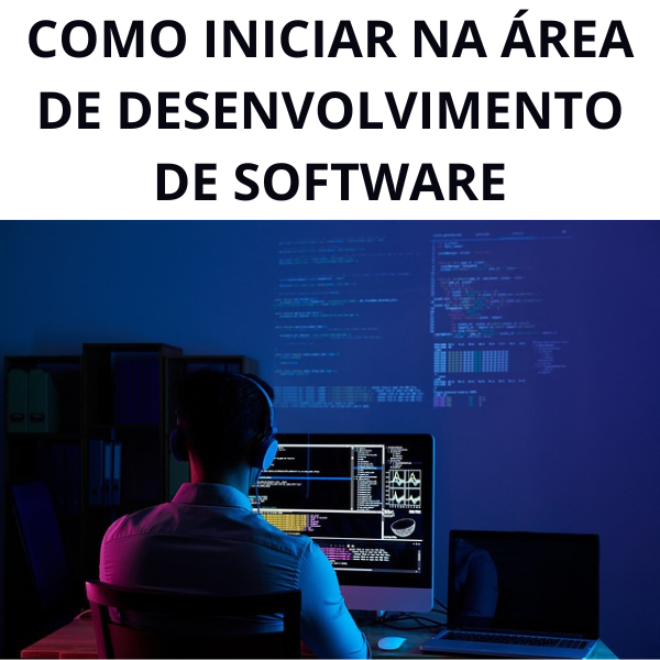 Como iniciar na área de Desenvolvimento de Software - Marcos Martin...