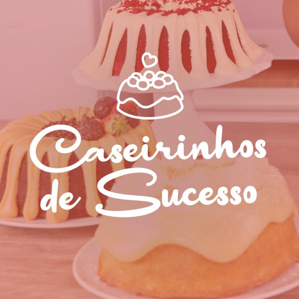 CASEIRINHOS DE SUCESSO - Monica Moriel Rodrigues Nogueira | Hotmart