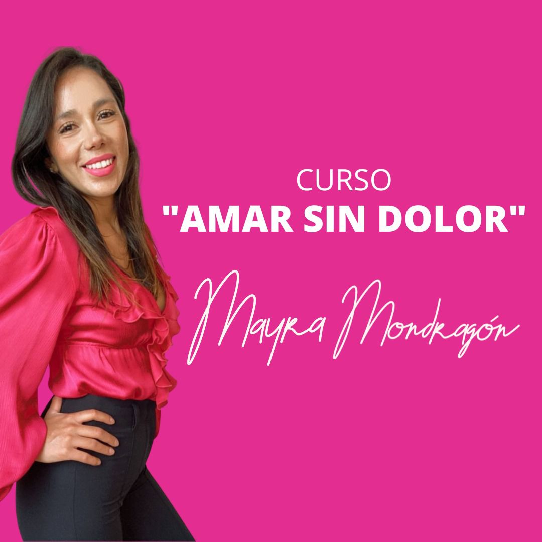Amar sin Dolor - Mayra Selene Mondragón Agustín | Hotmart