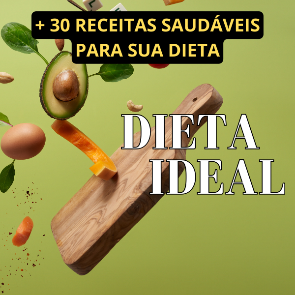 DIETA IDEAL - Aprenda a Fazer a Dieta Certa e + 30 Receitas Para Ap...