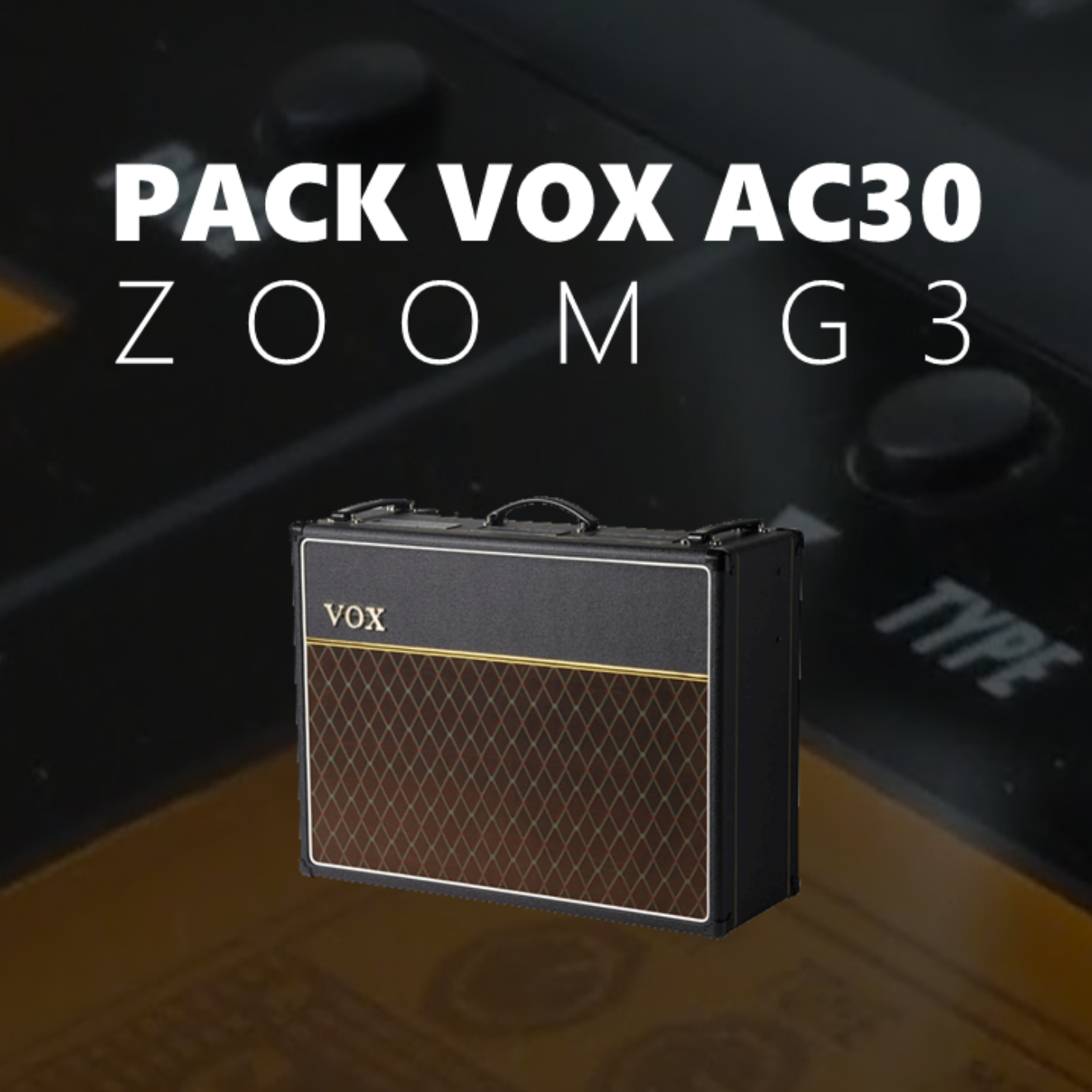 Pack Vox AC30 - Zoom G3 | G3X