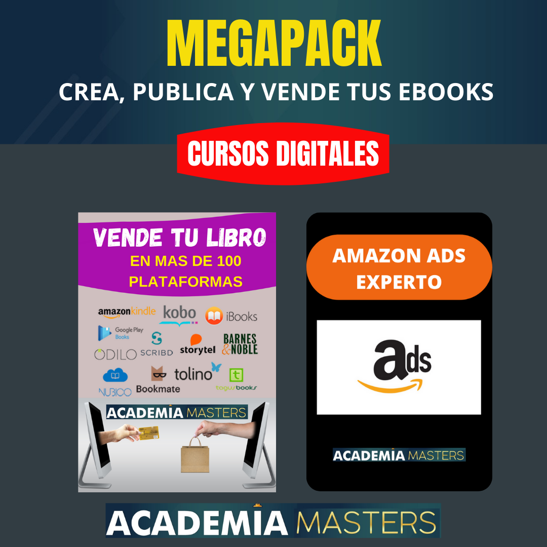 Vende tus ebooks en mas de 100 plataformas + Amazon Ads experto. Academia Masters