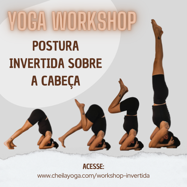 Yoga Workshop: Postura Invertida Sobre a Cabeça - Cheila Yoga | Hot...