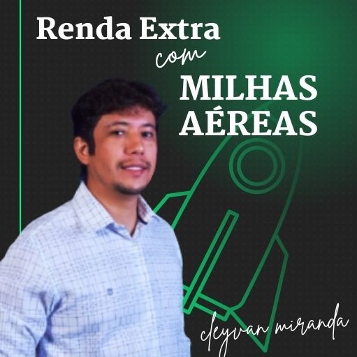 "Guia Prático: Como Ganhar Dinheiro com Milhas Aéreas". - cleyvan m...