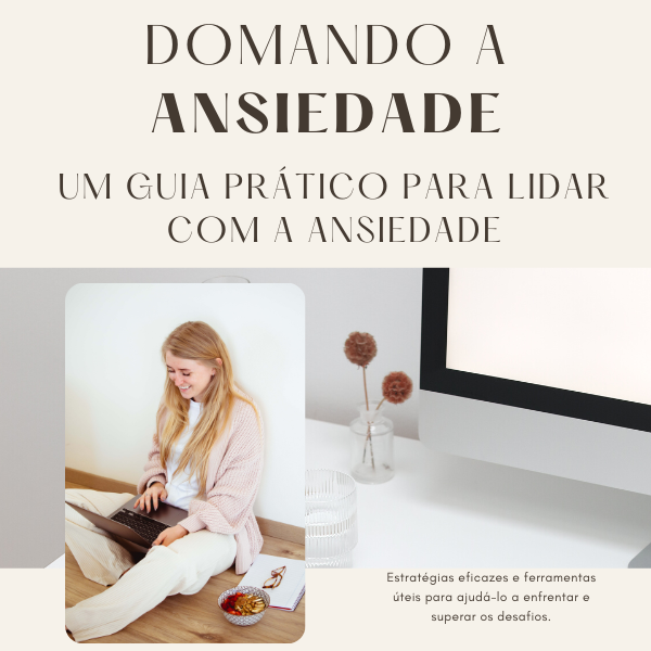 EBOOK Domando a Ansiedade Um Guia Prático para Lidar com a Ansiedad...