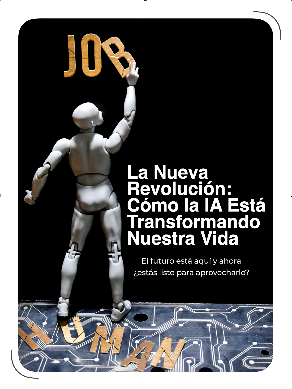 La Nueva Revolución: Cómo la IA Está Transformando Nuestra Vida - P...