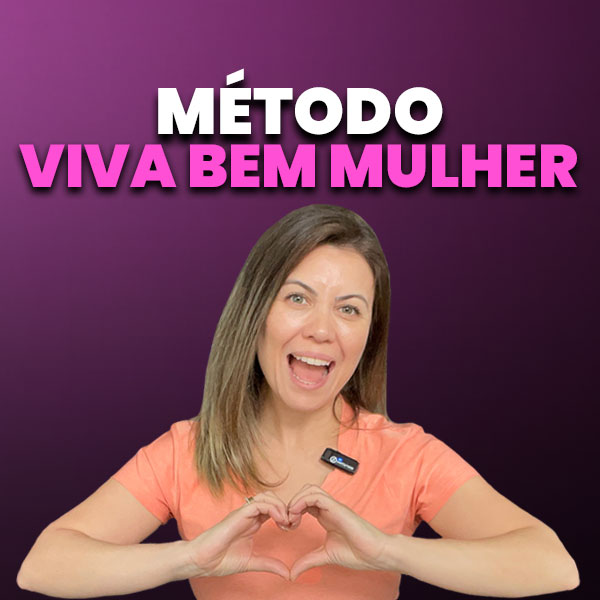 Método Viva Bem Mulher - Maira Borges | Hotmart