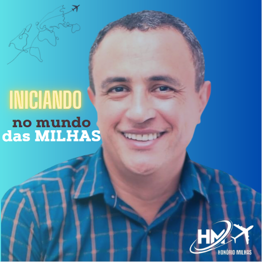 Iniciando no mundo das milhas com HonórioMilhas - Honório José de M...