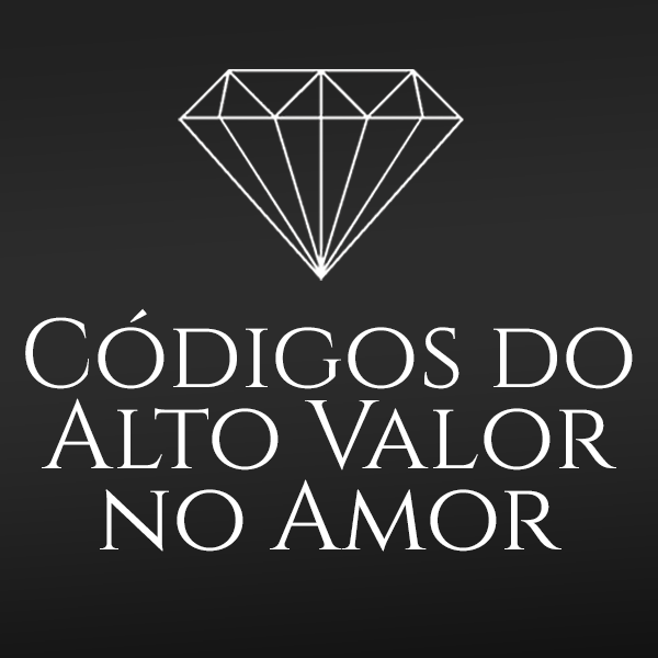 CÓDIGOS DO ALTO VALOR NO AMOR + 3 BÔNUS - Guilherme Fleury | Hotmart