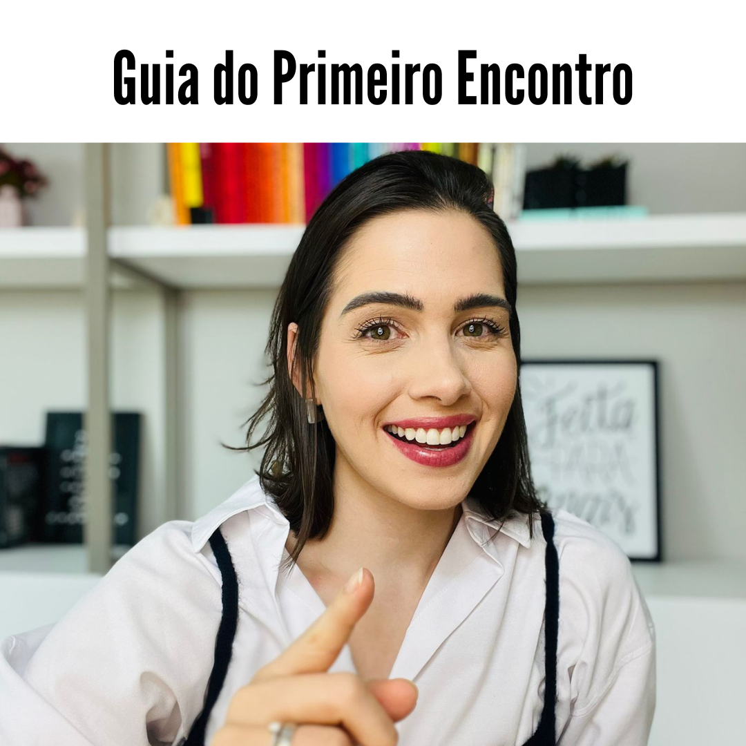 Guia do Primeiro Encontro - Mylla Murta | Hotmart