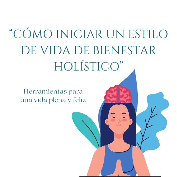 CÓMO INICIAR UN ESTILO DE VIDA DE BIENESTAR HOLÍSTICO - Airam Suár...
