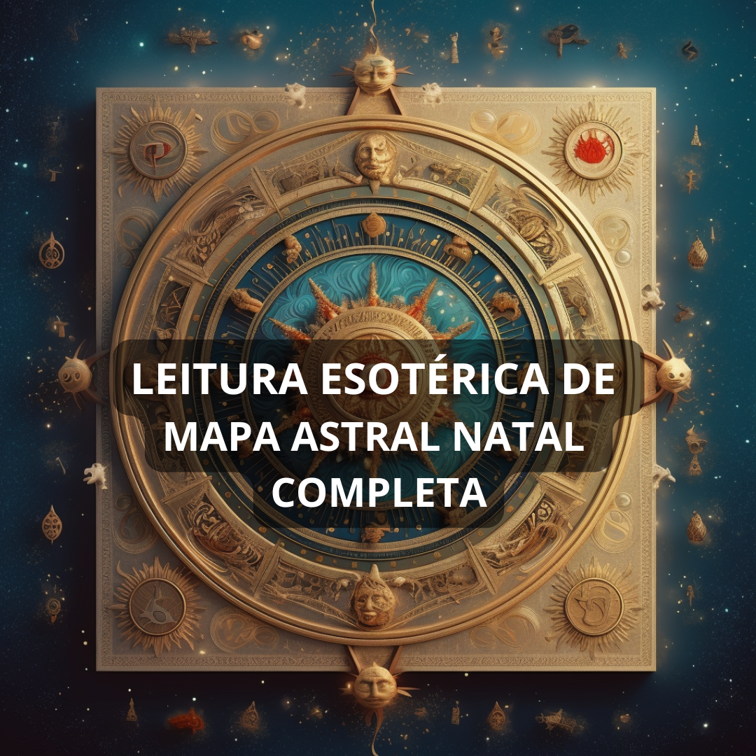 Leitura Esotérica de Mapa Astral Natal Completa - Personalizada - F...