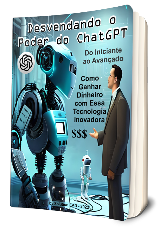 ChatGPT - Desvendando o Poder da Inteligência Artificial - Solution...