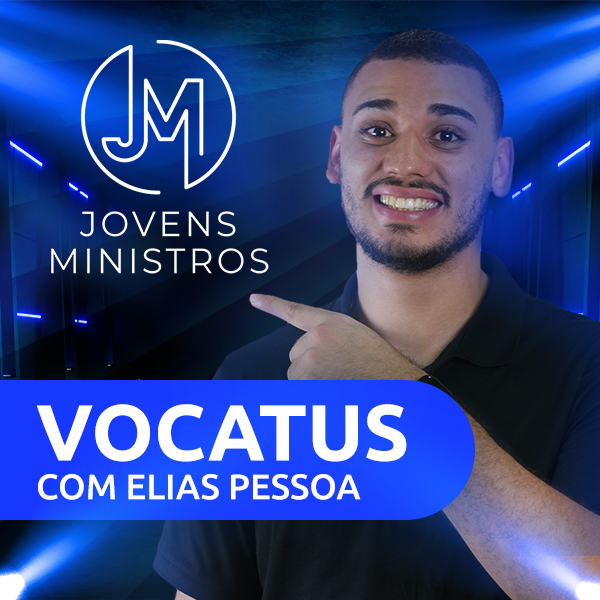 Vocatus - Chamados por Deus para fazer