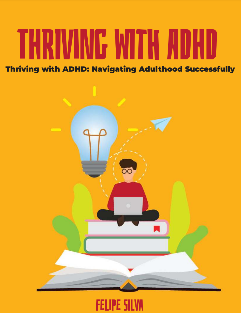 Thriving with ADHD: Navigating Adulthood Successfully