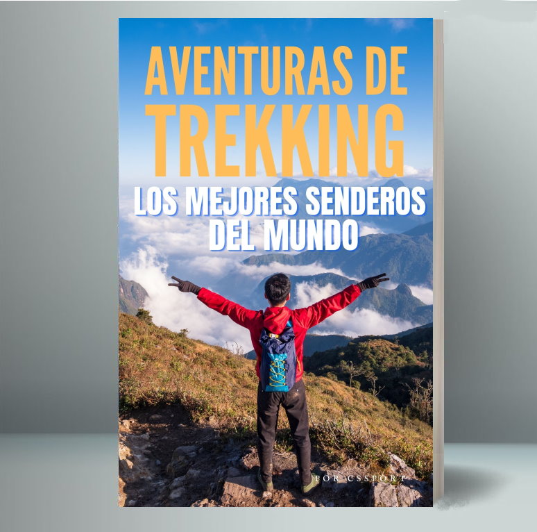 Aventura de Trekking : Los mejores senderos del mundo - CS SPORT