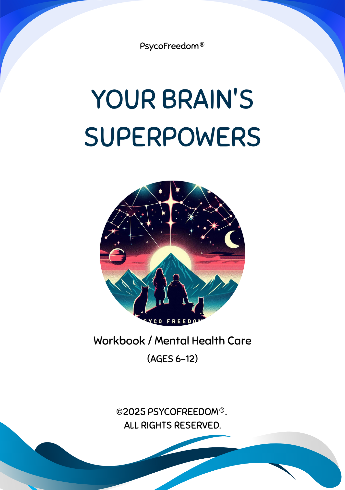 Your Brain's Superpowers (Ages 6-12): Give your child the gift of...