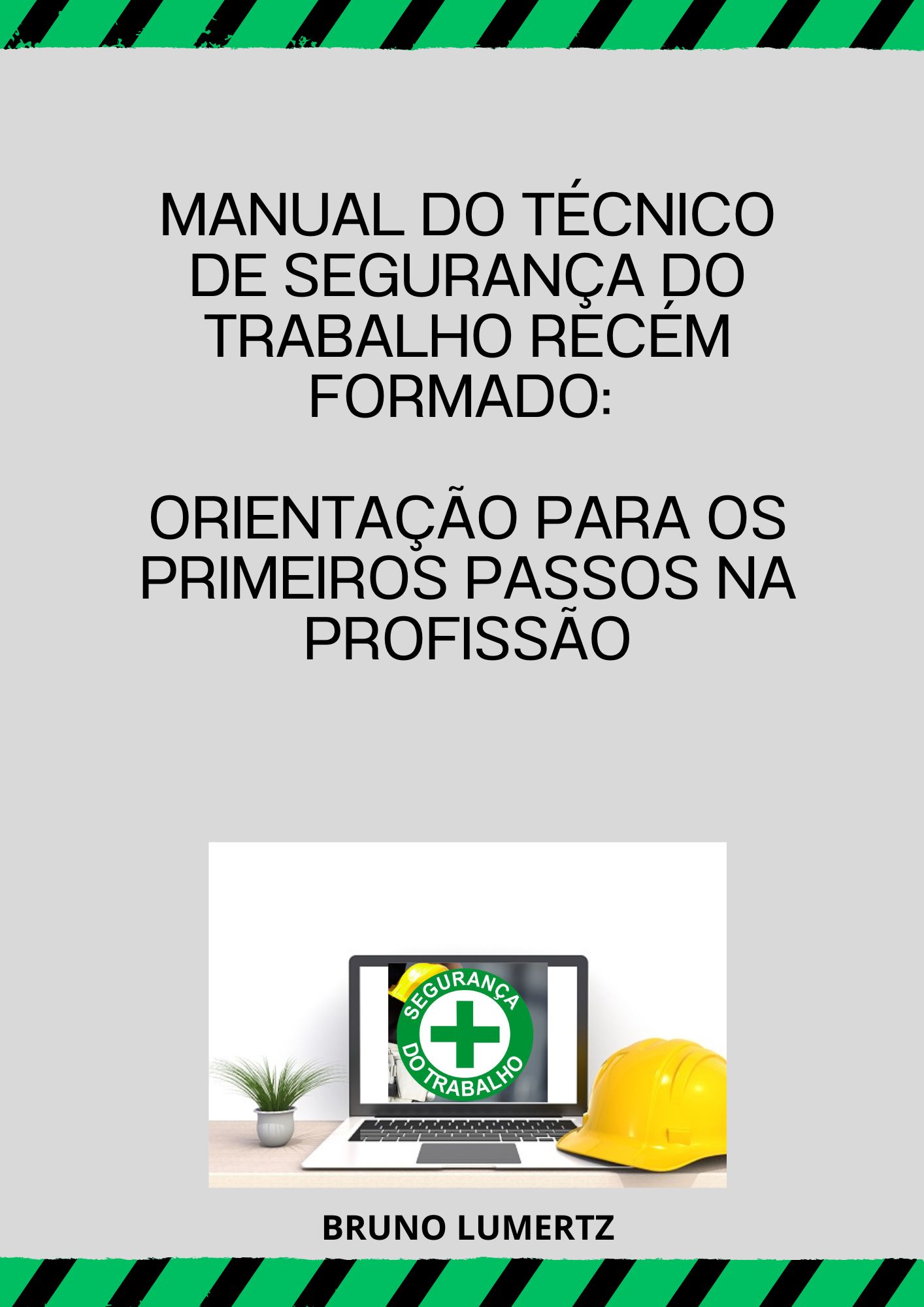 MANUAL DO TÉCNICO DE SEGURANÇA DO TRABALHO RECÉM FORMADO - Promoçõ...