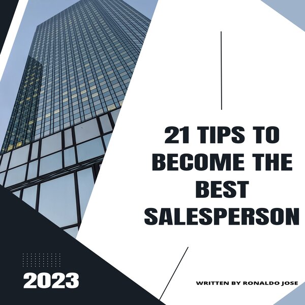 21 tips to become the best salesperson
