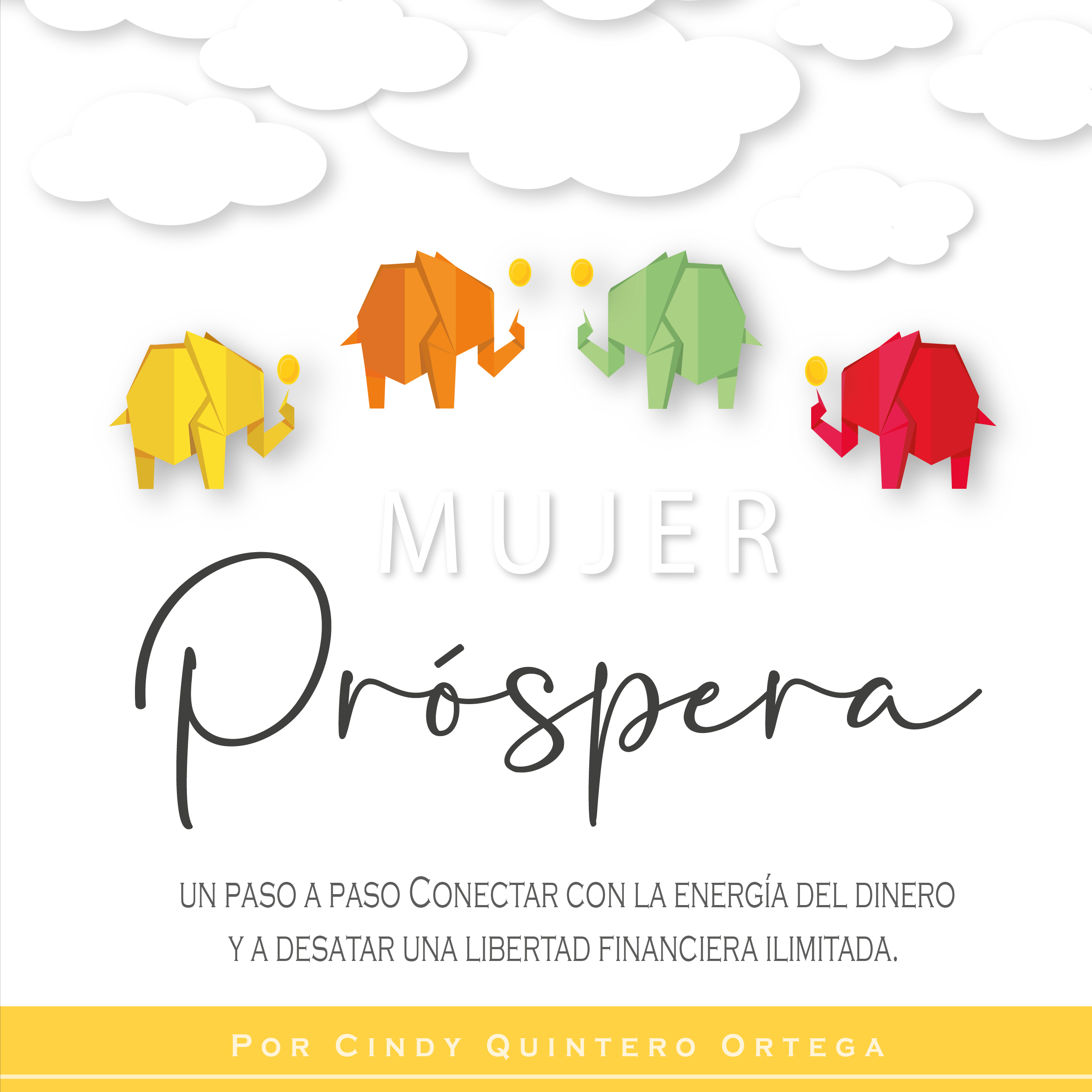 Mujer Próspera - Cindy Quintero I Self- Love Coach | Hotmart
