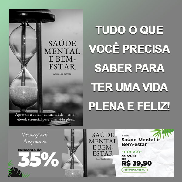 SAÚDE MENTAL E BEM-ESTAR - Andre Luiz Faria Ferreira | Hotmart