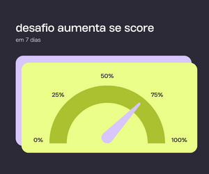 desafio aumenta seu score em 7dias