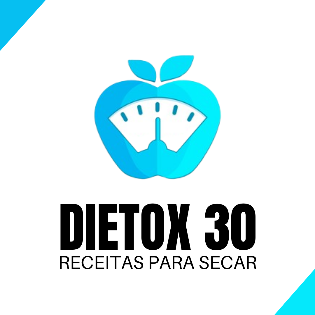 Dietox 30 - Receitas Para Secar em 30 Dias