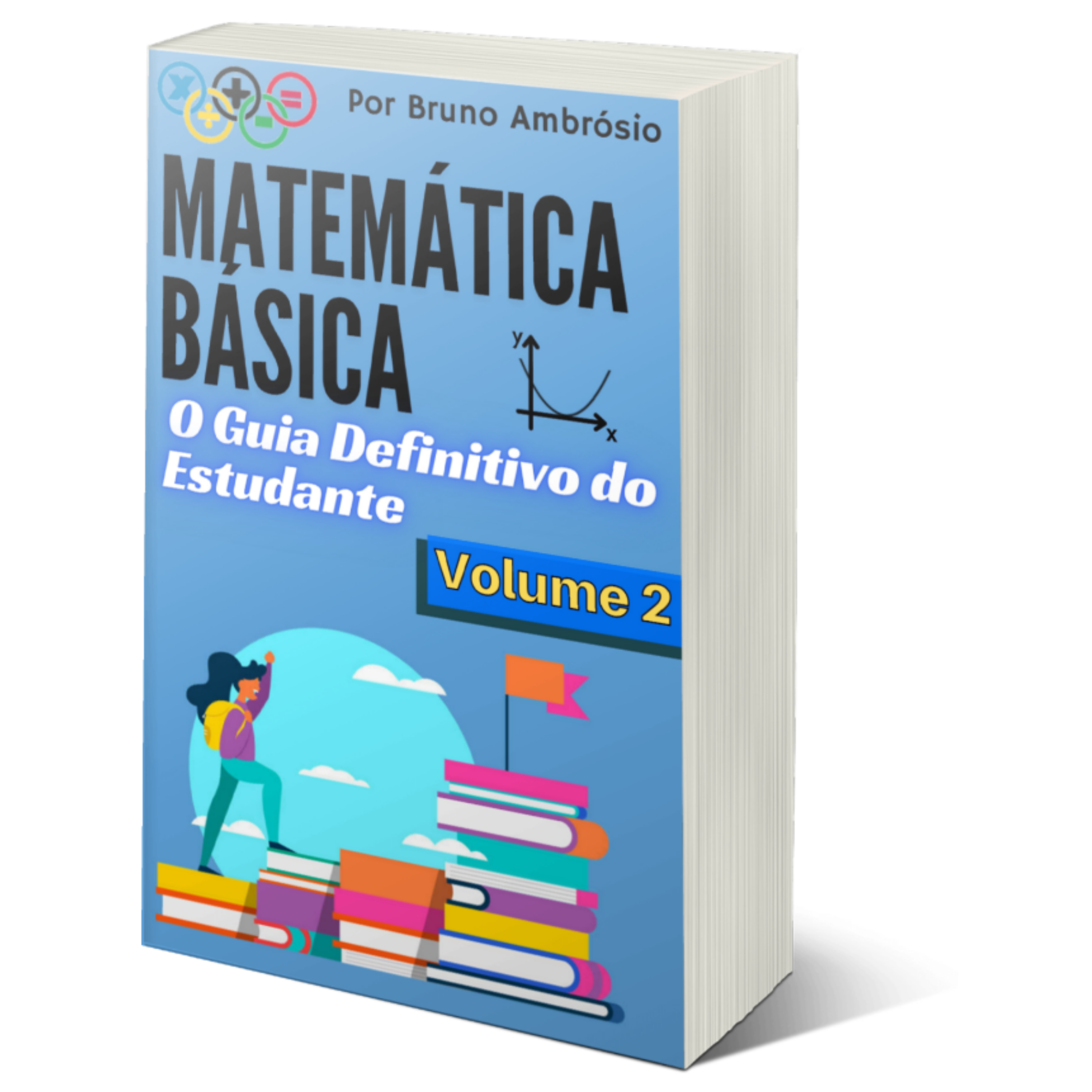 Matemática Básica - O Guia Definitivo do Estudante / Volume 2 - Mat...