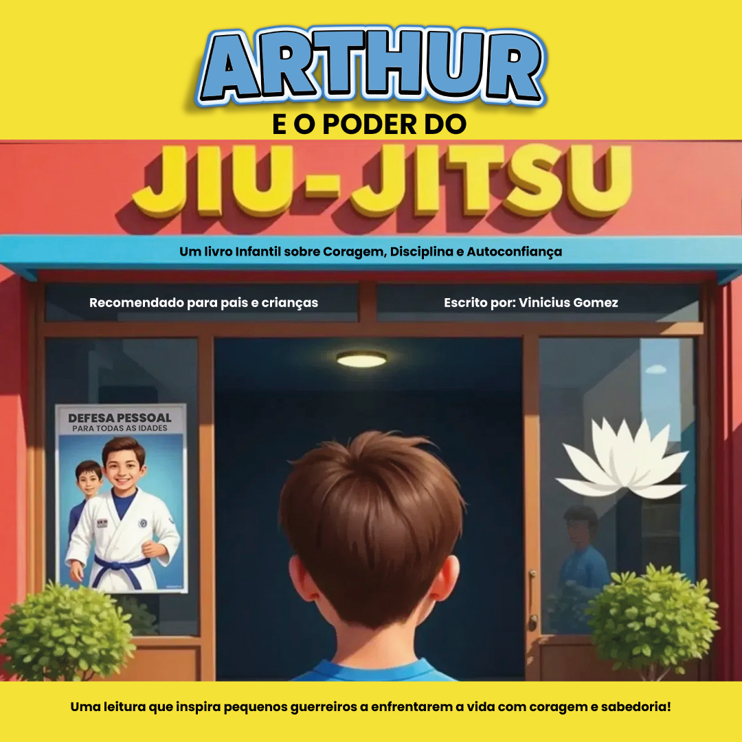 Arthur e o Poder do Jiu Jitsu