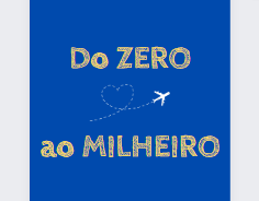 DO zero ao milheiro