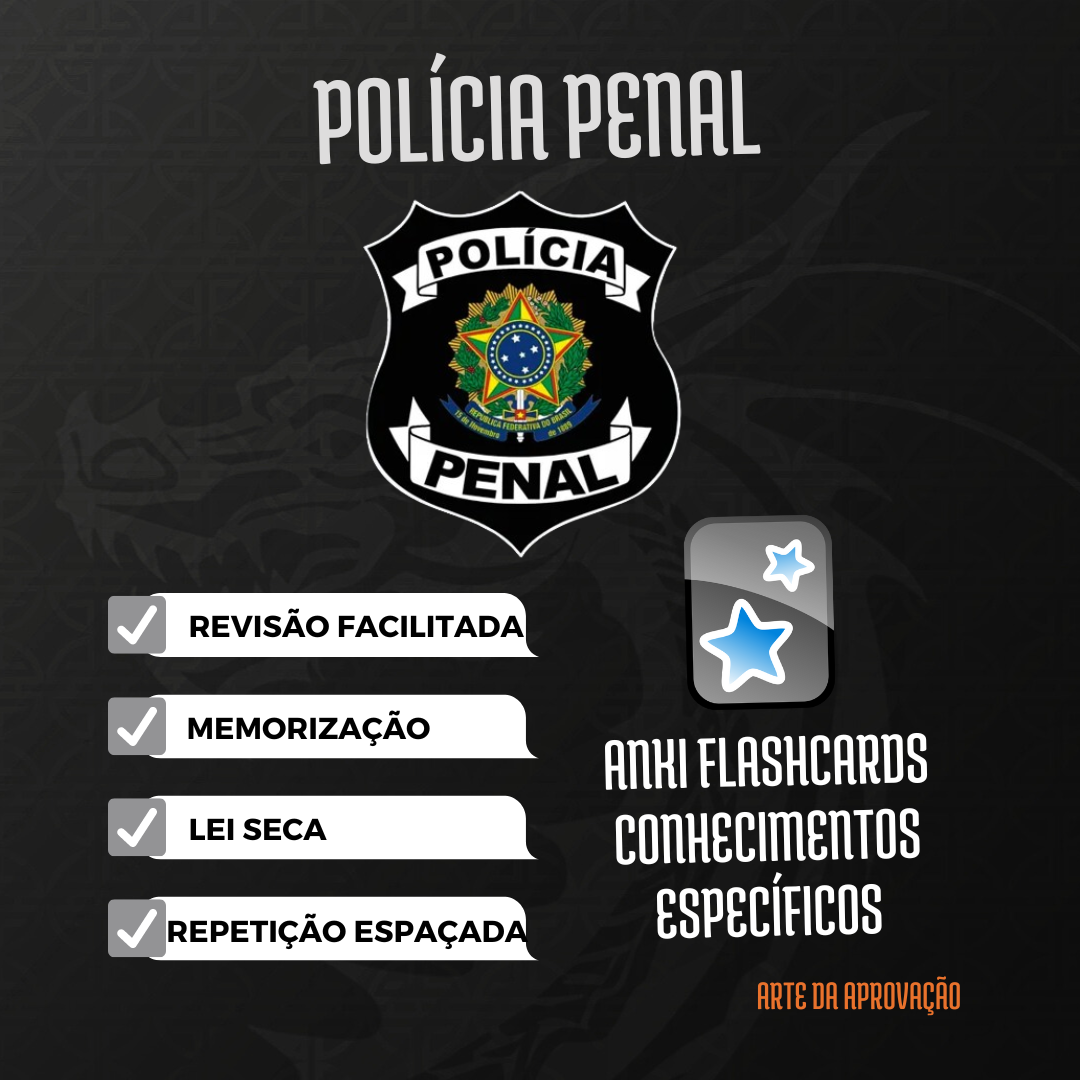 POLÍCIA PENAL - Anki FlashCards - Conhecimentos Específicos - Apren...