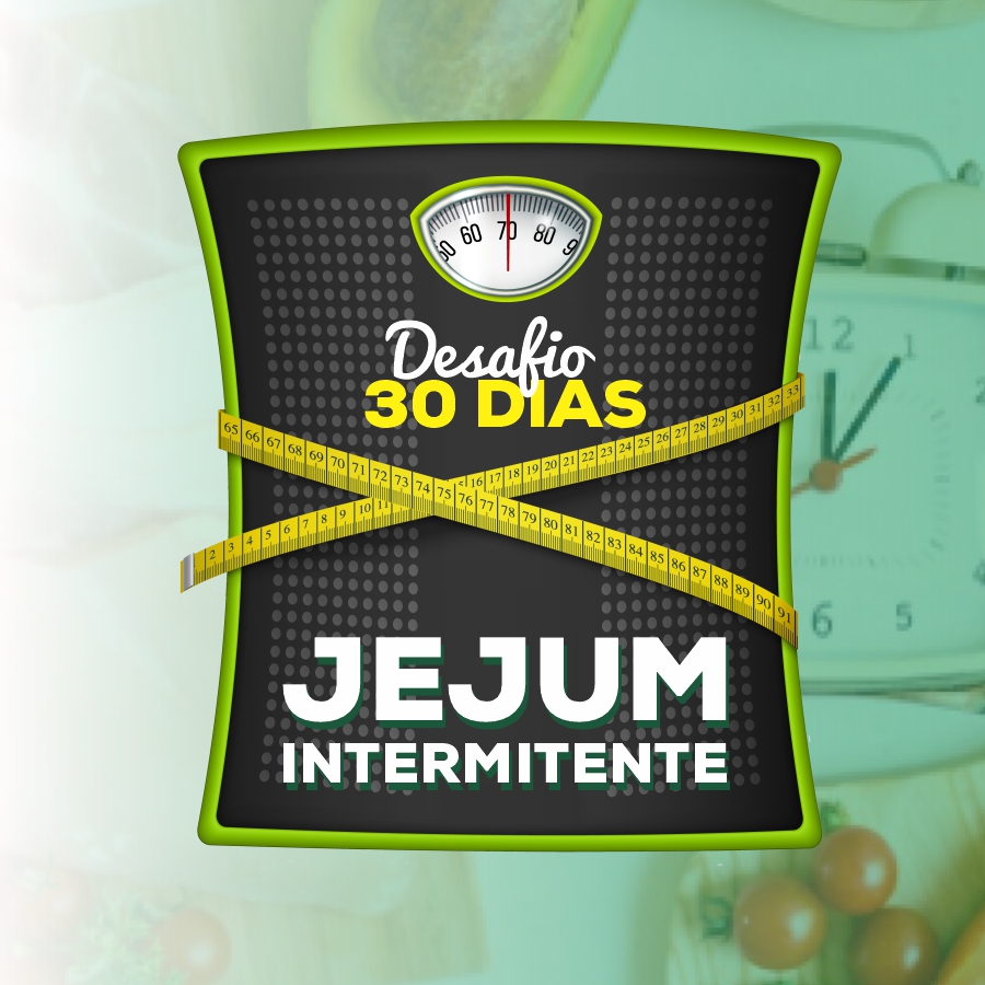 Desafio 30D - Jejum Intermitente