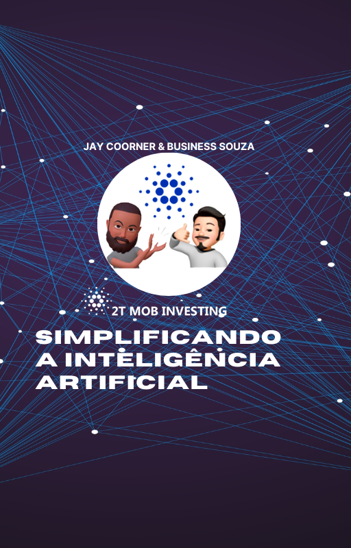 SIMPLIFICANDO A INTELIGÊNCIA ARTIFICIAL - 2T MOB INVESTING | Hotmart