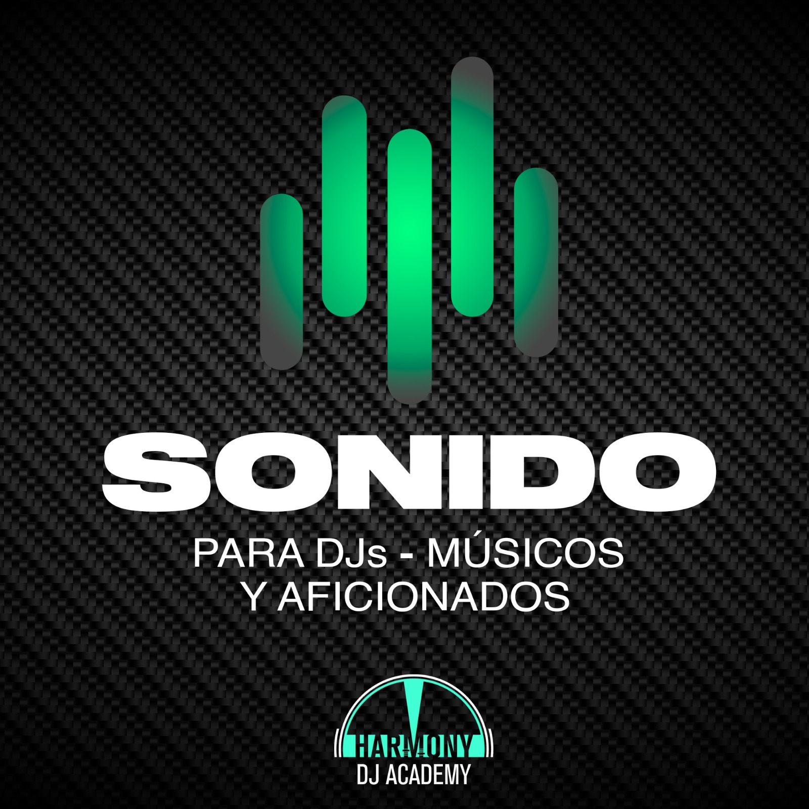 Sonido para DJs - Músicos y Aficionados - Harmony DJ Academy | Hotmart