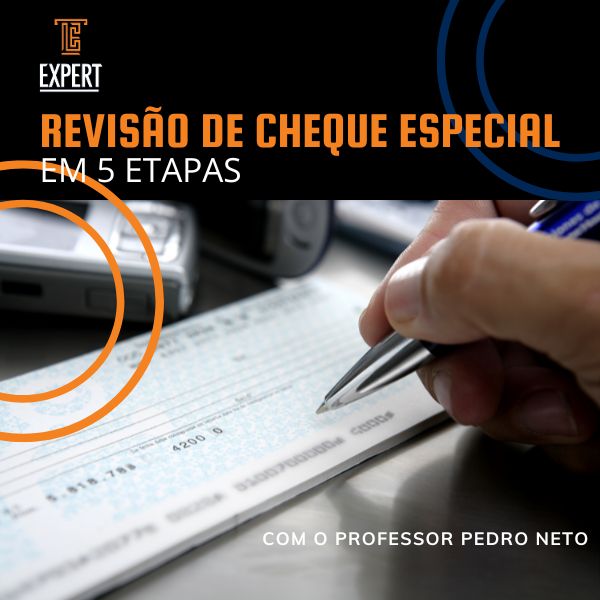 Revisão de Contratos de Cheque Especial em 5 Etapas