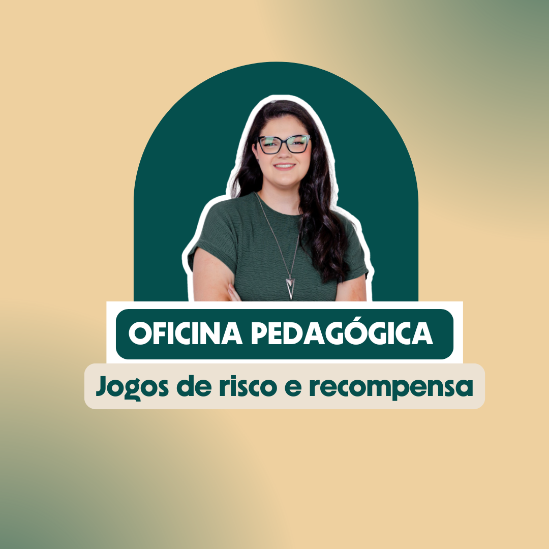 Oficina de jogos de risco e recompensa - Vanessa de Oliveira | Hotmart