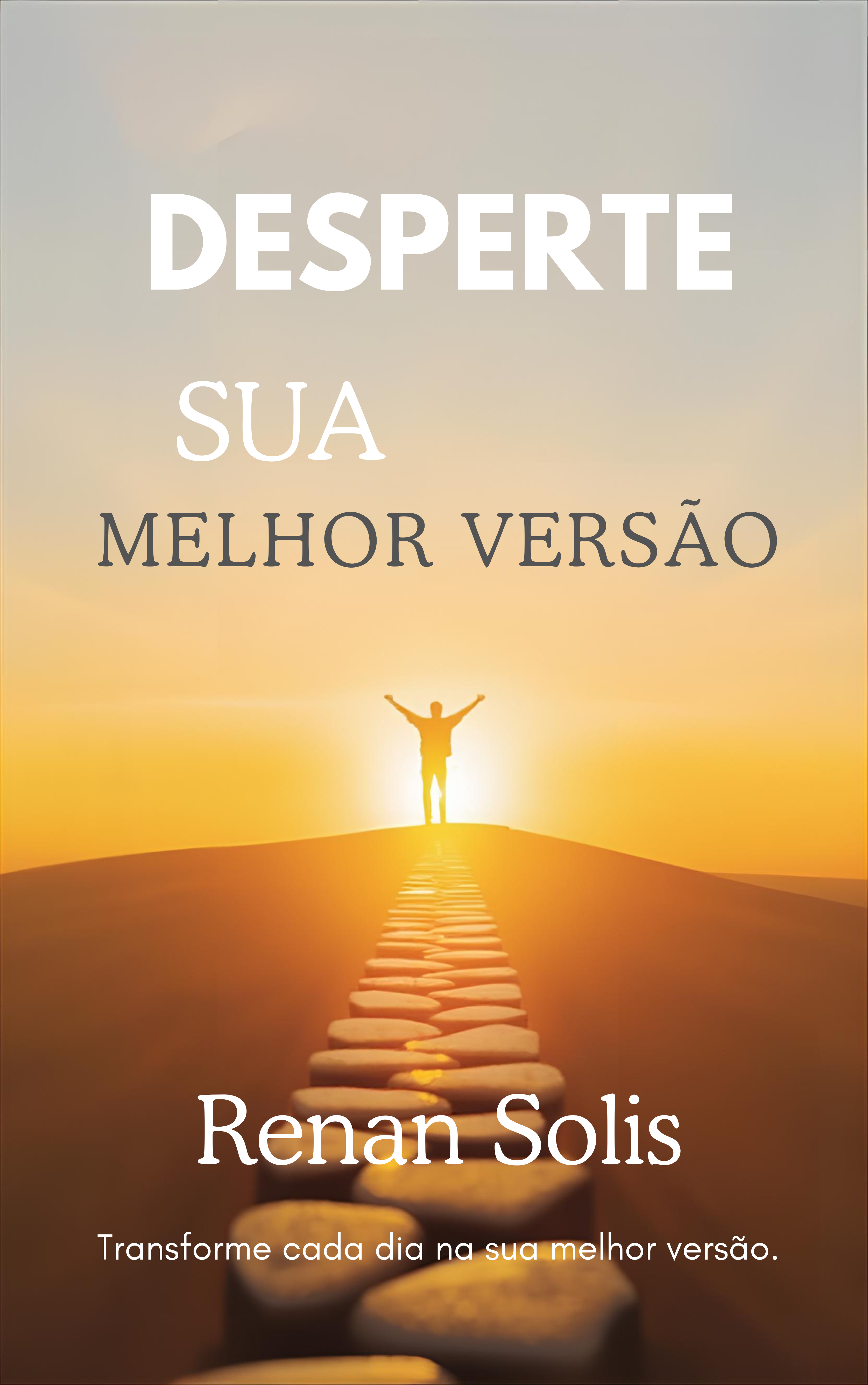 Desperte sua melhor versão - Renan Lopes Neves Pinto | Hotmart