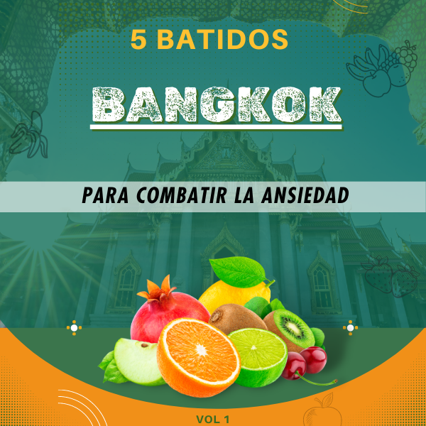 5 Batidos Bangkok para combatir la ansiedad - Omar Jesús Balbuena ...