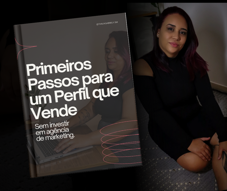 Primeiros passos para um perfil que vende, sem investir em agência ...