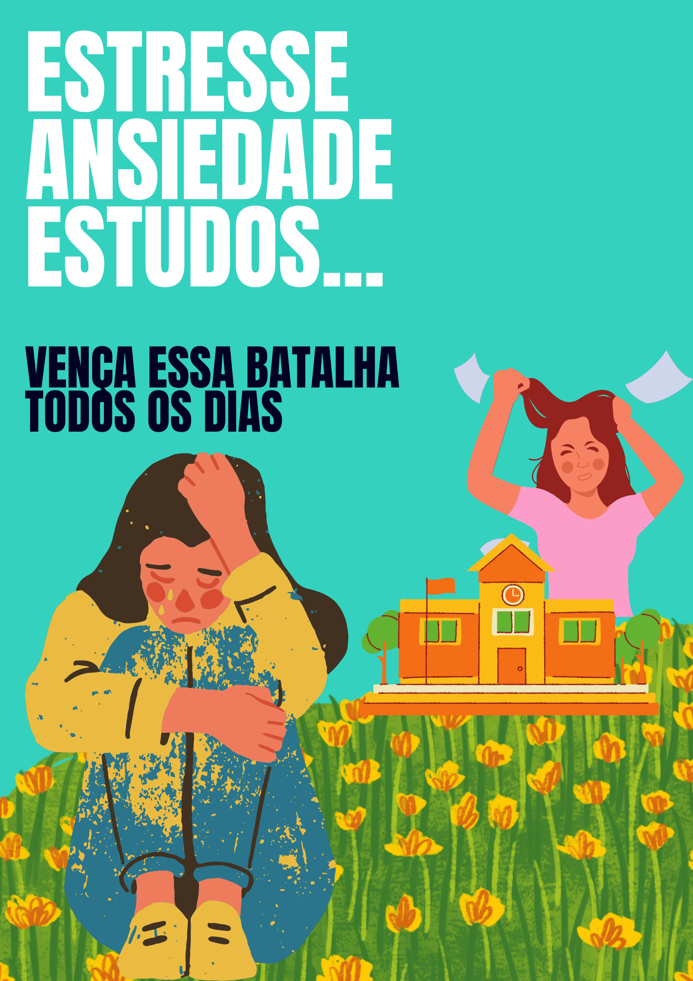 Estresse, ansiedade, estudos: Descubra como vencer essa batalha diá...