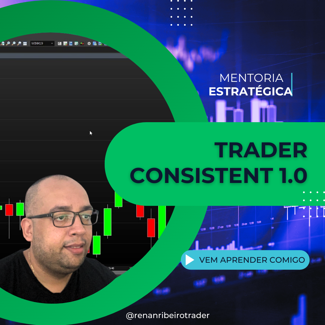 Mentoria Trader Consistent 1.0 - Renan | Hotmart