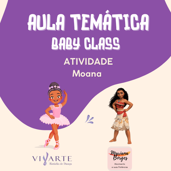 Aula Temática Baby Class (Balé infantil) Moana - Vivarte Estúdio de...