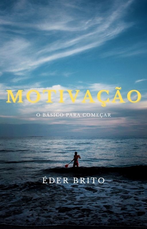 Motivação - O básico para começar - Éder Junior De Brito | Hotmart