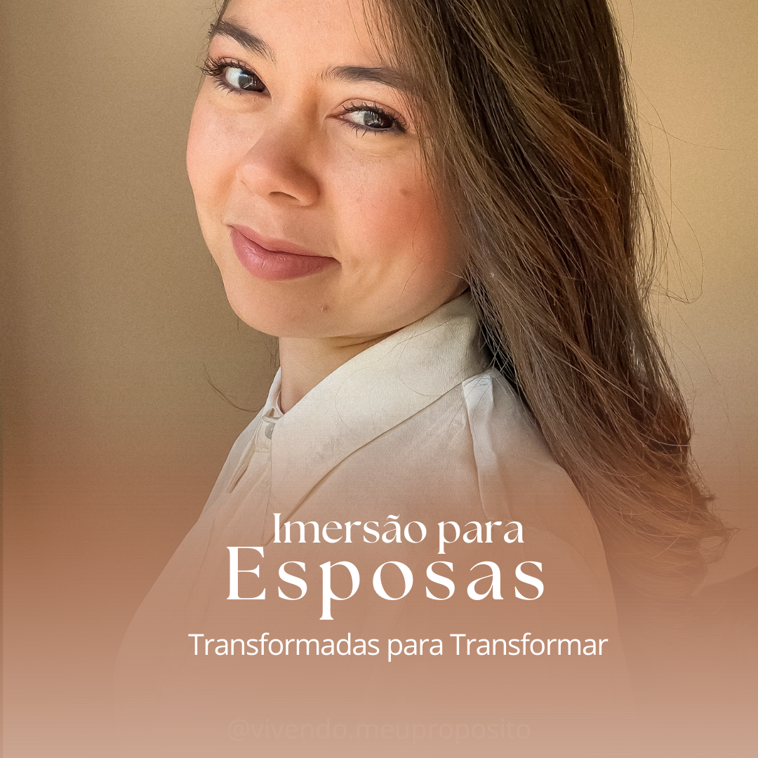 Imersão para Esposas - Transformadas para Transformar - jessica ran...